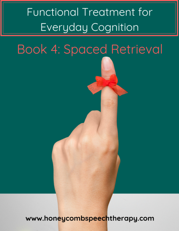 Functional Cognition: Book 4 - Spaced Retrieval - Honeycomb Speech Therapy